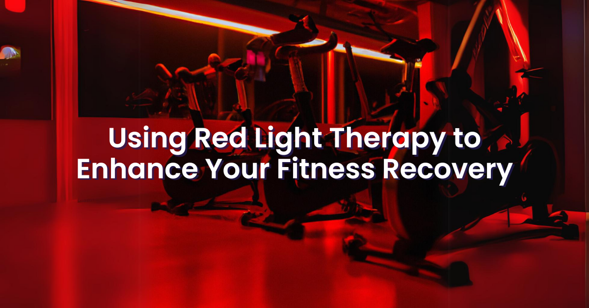 Using Red Light Therapy to Enhance Your Fitness Recovery – Beam Wellness